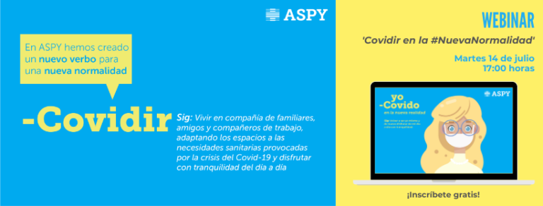 Webinar ASPY | ‘Covidir en la #NuevaNormalidad’ | ASPY